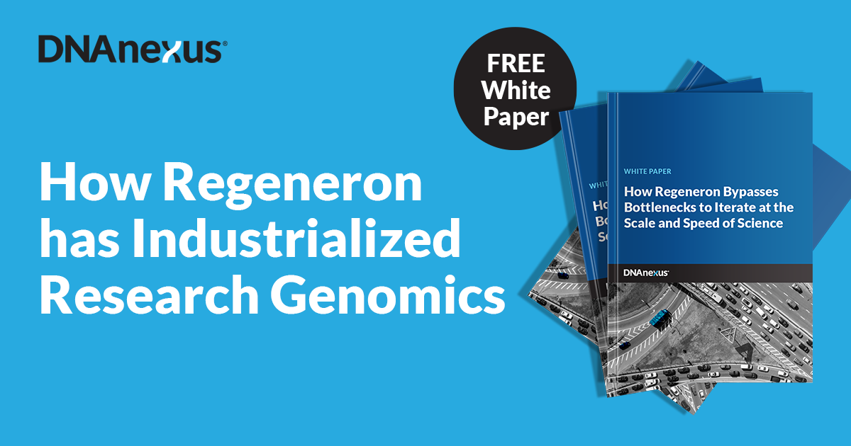 DNAnexus® | Regeneron: A Pharmaceutical Case Study